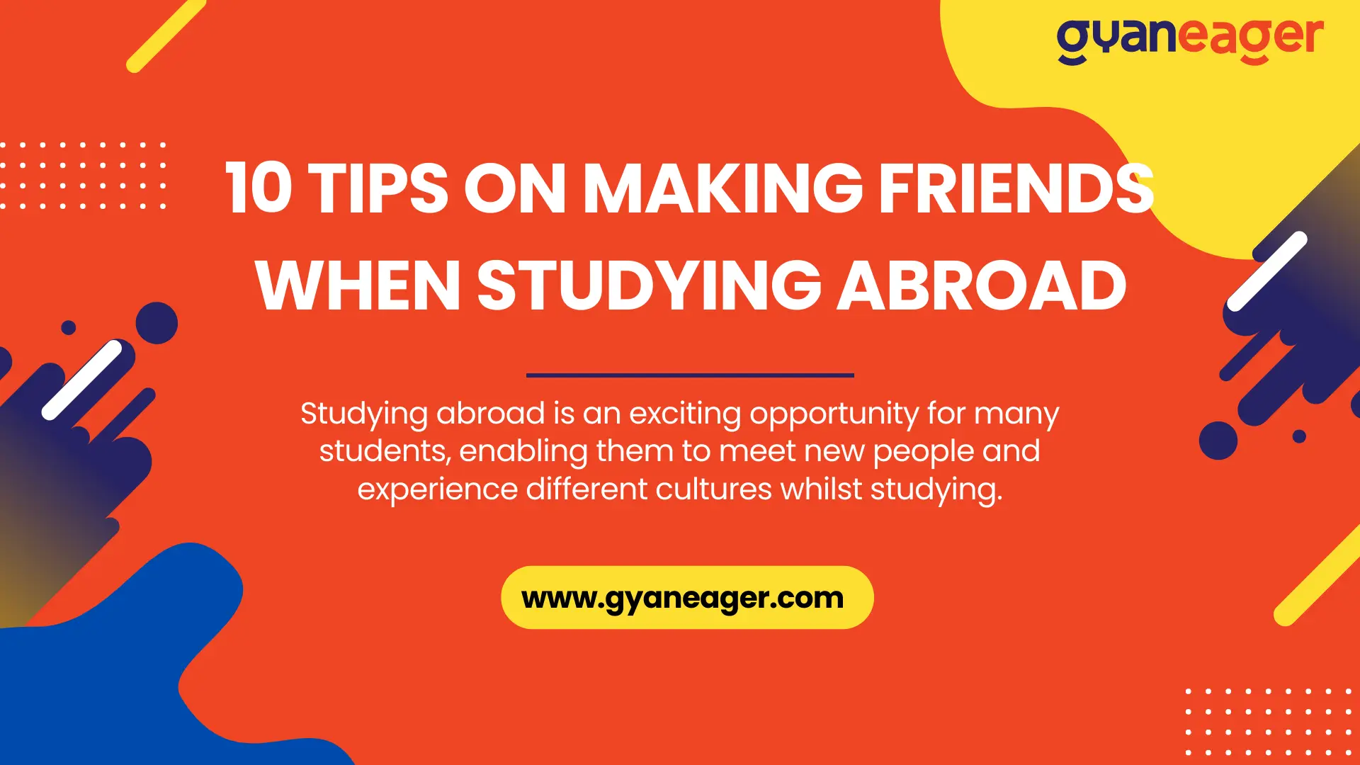 Gyaneager 10 Tips on making friends when studying abroad